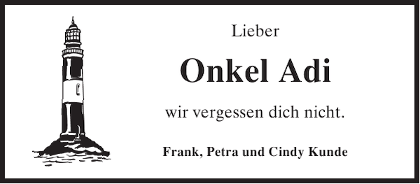 Onkel Adi: Gedenken : Cuxhavener Nachrichten