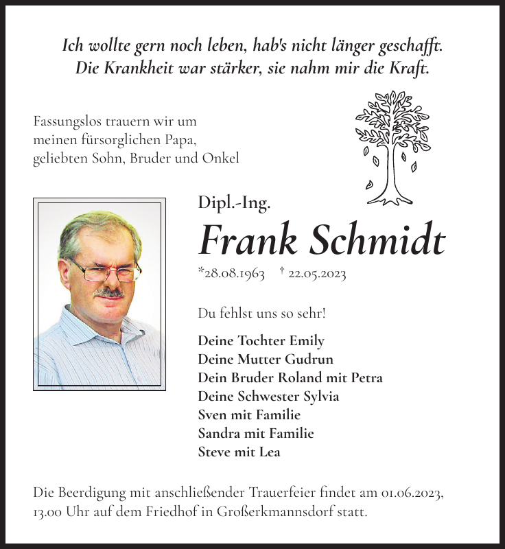 Dipl. Ing. Frank Schmidt: Traueranzeige : Sächsische Zeitung Dipl. Ing. Frank Schmidt: Traueranzeige : Sächsische Zeitung